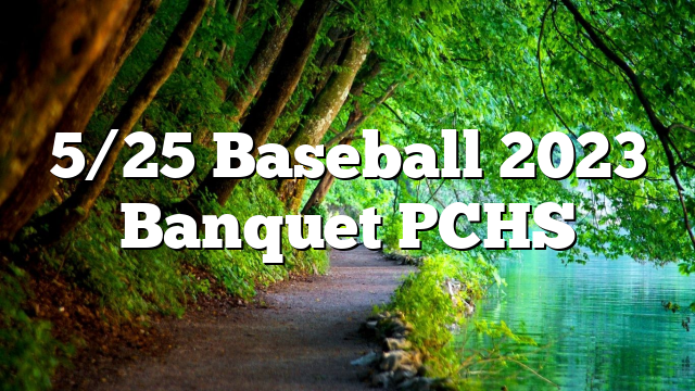 5/25 Baseball 2023 Banquet PCHS – Polk County Tennessee EVENTS