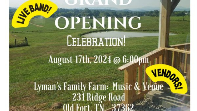 8/17 Grand Opening of Lyman’s Family Farm Old Fort, TN – Polk County ...