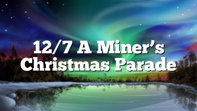 12/7 A Miner’s Christmas Parade – Polk County Tennessee EVENTS