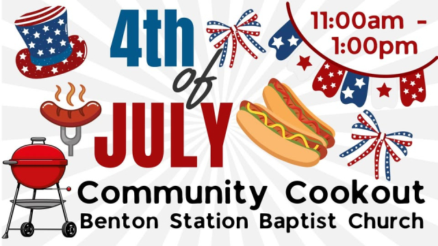 4th of July Community Cookout at Benton Station Baptist Church – Polk ...