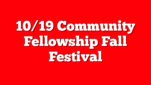 10/19 Community Fellowship Fall Festival – Polk County Tennessee EVENTS